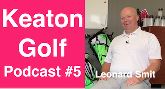 Keaton Golf Podcast #5 - Keaton Golf